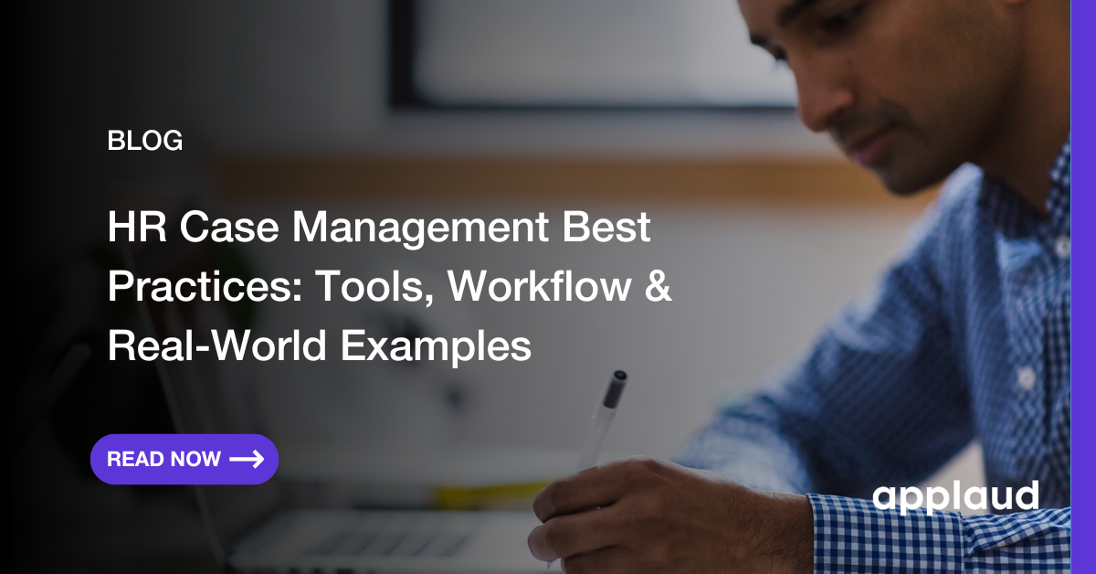 HR Case Management Best Practices: Tools, Workflow & Real-World Examples